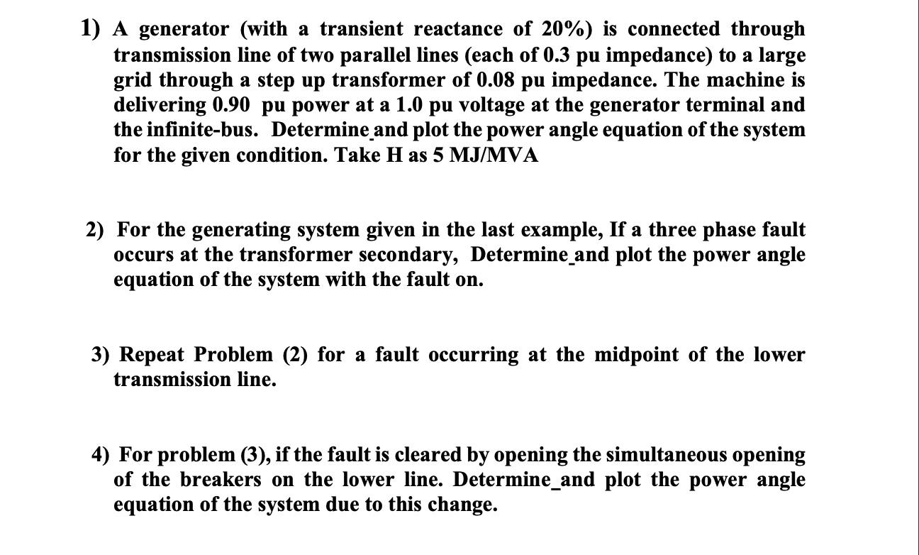 Solved 1) A generator (with a transient reactance of 20%) | Chegg.com