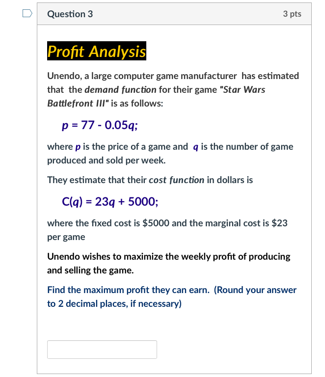 Solved DQuestion 3 3 pts Profit Analysis Unendo, a large | Chegg.com Solved DQuestion 3 3 pts Profit Analysis Unendo, a large | Chegg.com