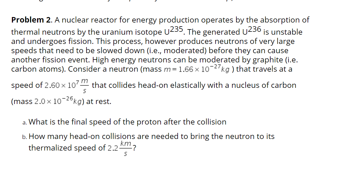 Solved Problem 2. A nuclear reactor for energy production | Chegg.com