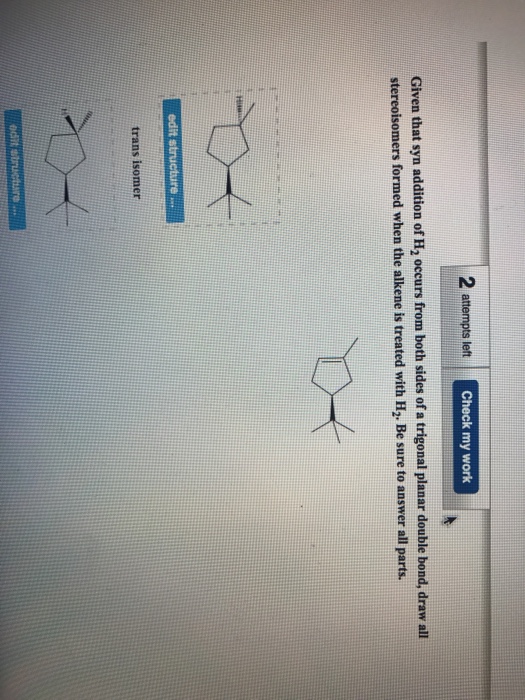 Solved Given that syn addition of H_2 occurs from both sides | Chegg.com