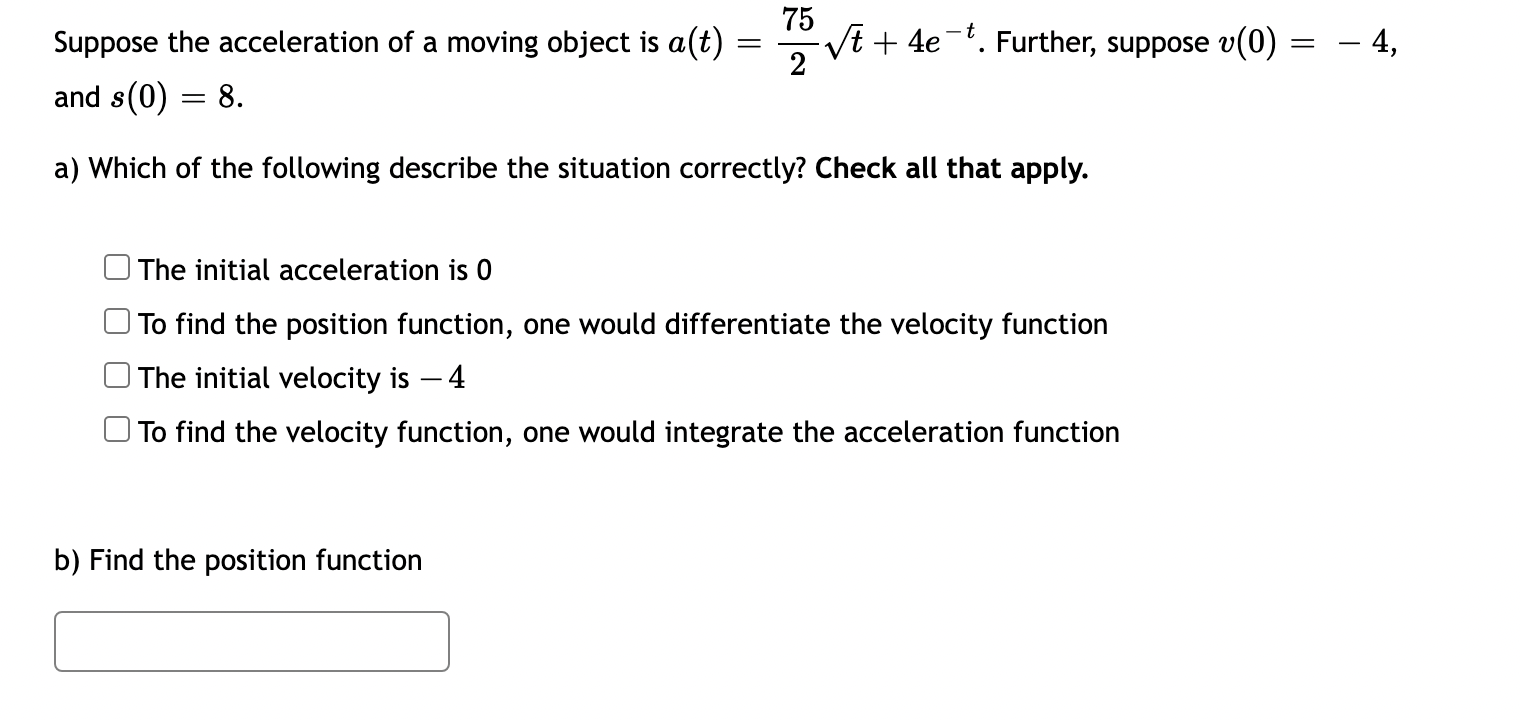 Solved Suppose The Acceleration Of A Moving Object Is