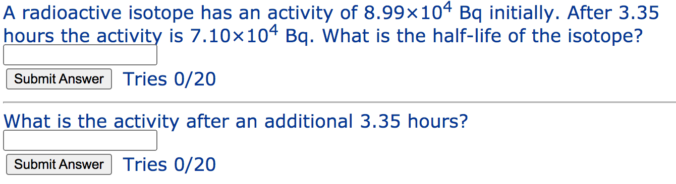 Solved A radioactive isotope has an activity of 8.99x104 Bq | Chegg.com