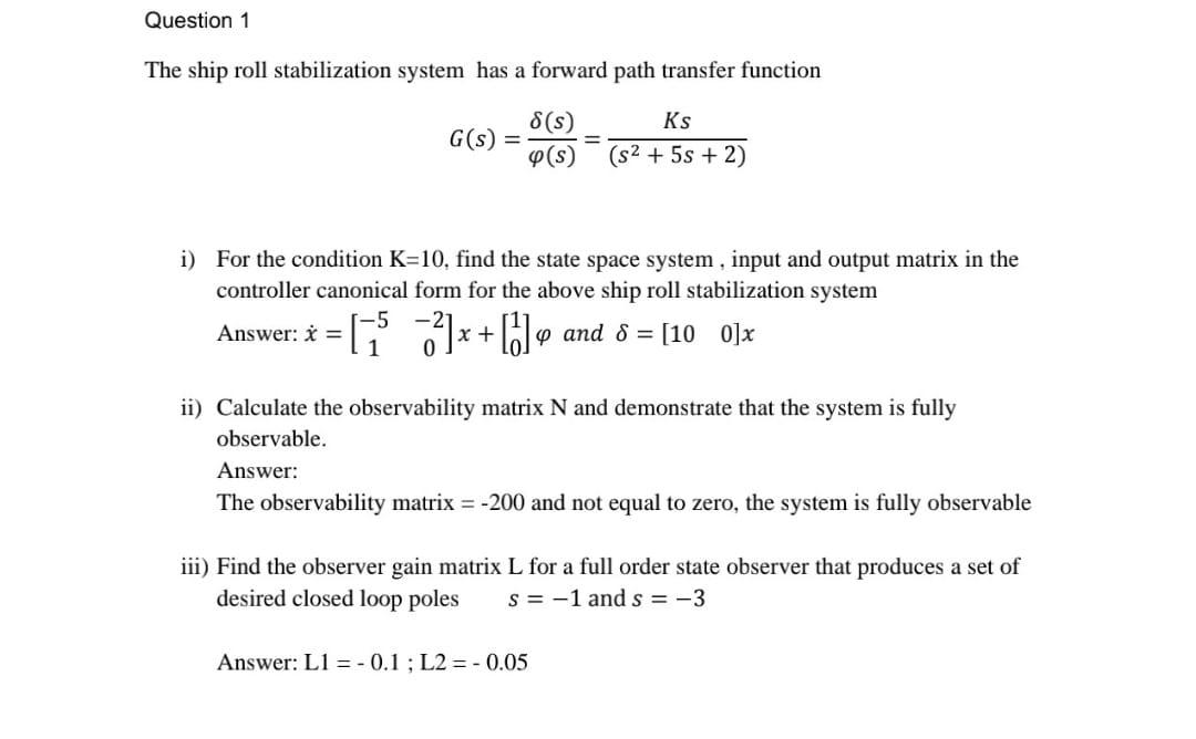 Solved Question 1 The ship roll stabilization system has a | Chegg.com
