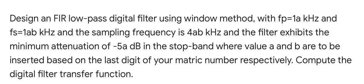 Solved Design an FIR low-pass digital filter using window | Chegg.com