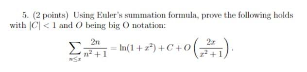 Solved 5. (2 points) Using Euler's summation formula, prove | Chegg.com