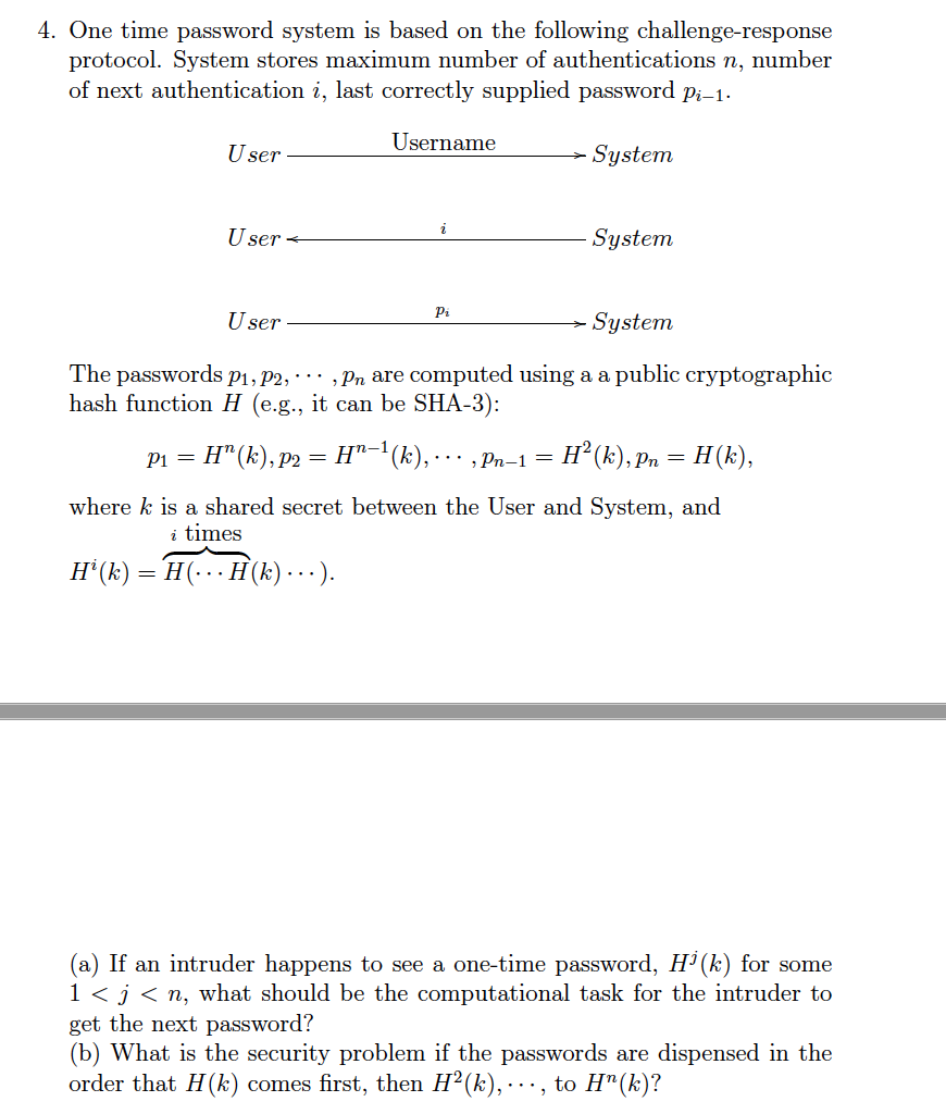 Solved 4. One time password system is based on the following | Chegg.com