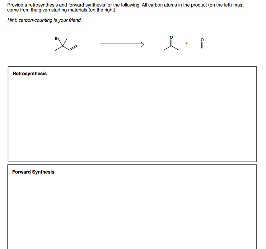 Solved Provide a retrosynthesis and forward synthesis for | Chegg.com