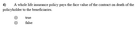 Solved 4) A whole life insurance policy pays the face value | Chegg.com