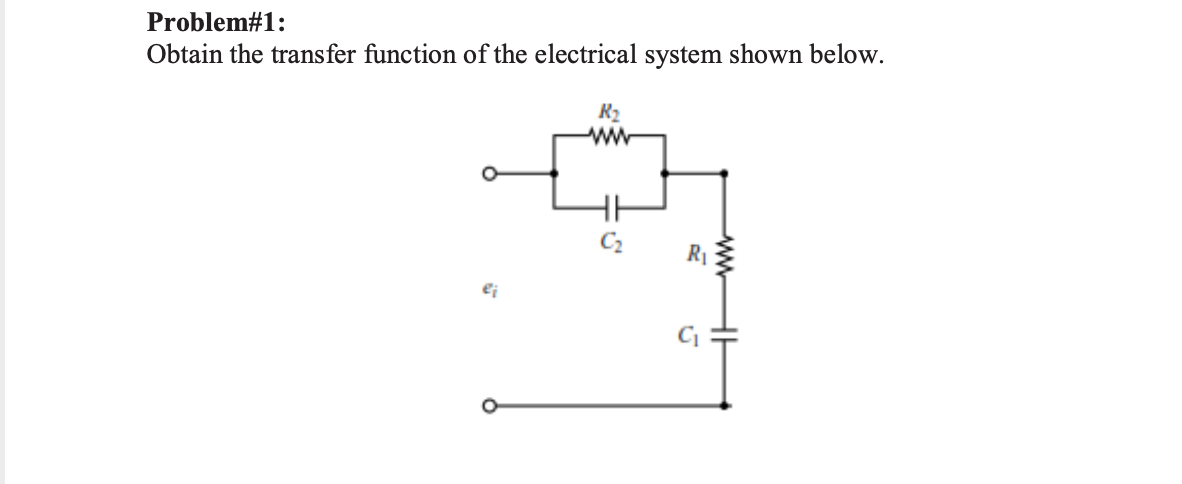 Solved Problem#1: Obtain the transfer function of the | Chegg.com