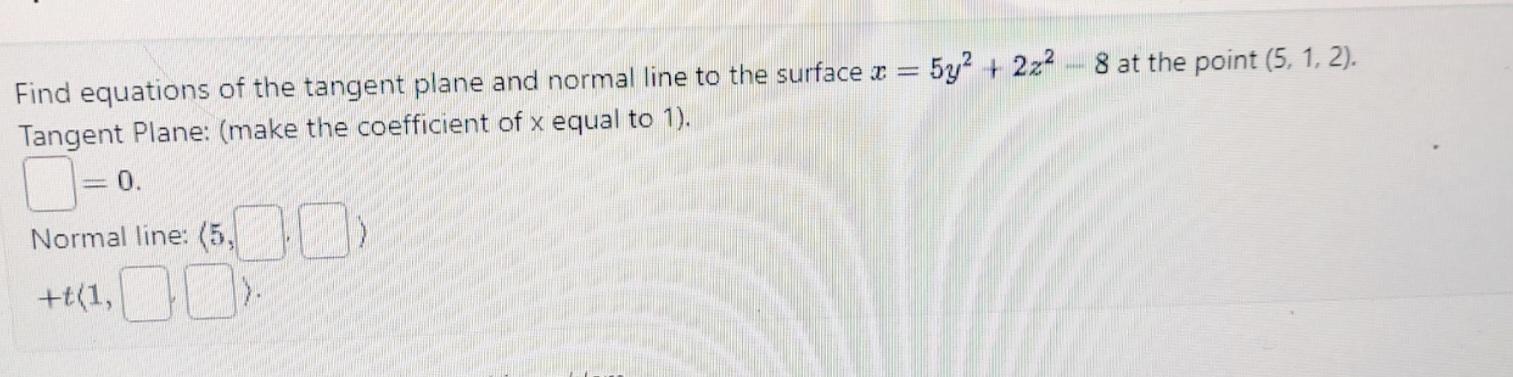Solved Find equations of the tangent plane and normal line | Chegg.com