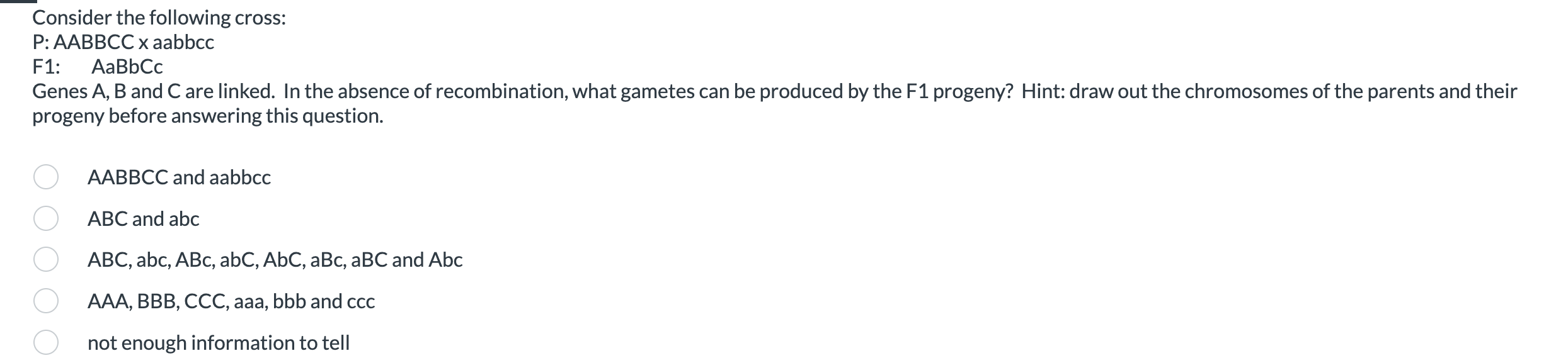 P: AABBCC x aabbcc F1: AaBbCc Genes A, B and C are | Chegg.com