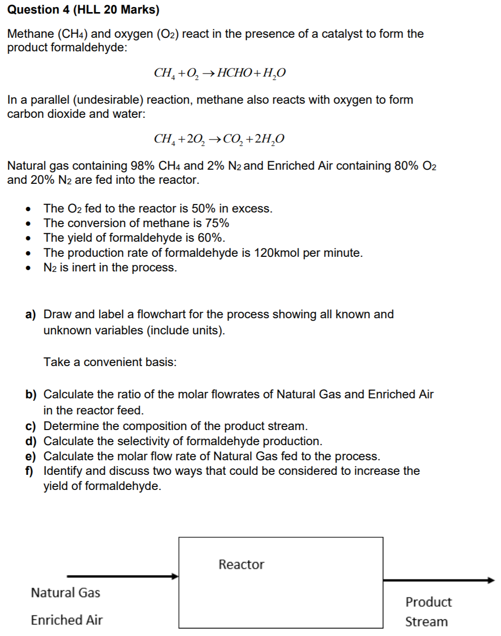Solved Question 4 (HLL 20 Marks) Methane (CH4) and oxygen | Chegg.com
