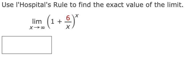 Solved Use l'Hospital's Rule to find the exact value of the | Chegg.com