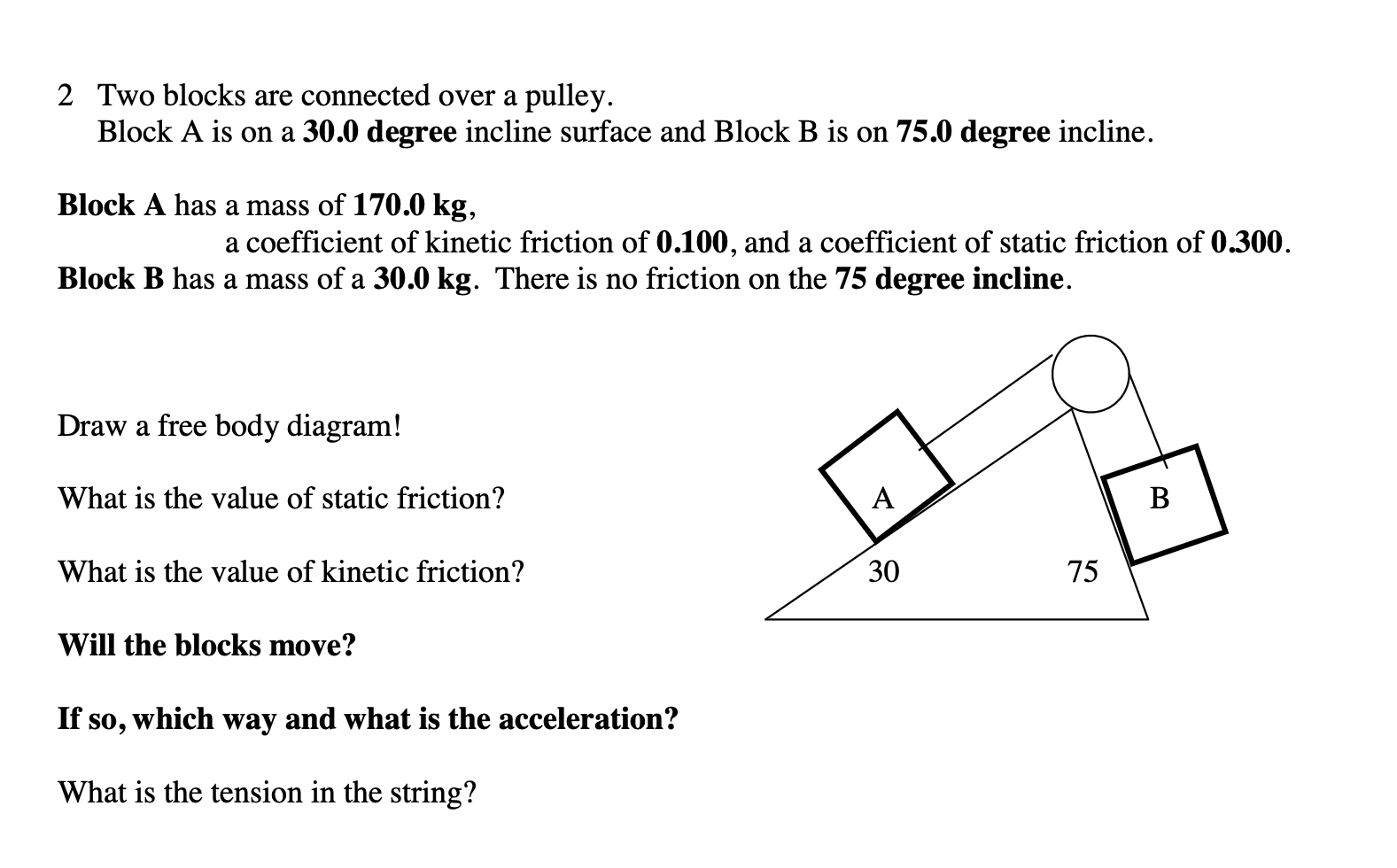 Solved 2 Two blocks are connected over a pulley. Block A is | Chegg.com