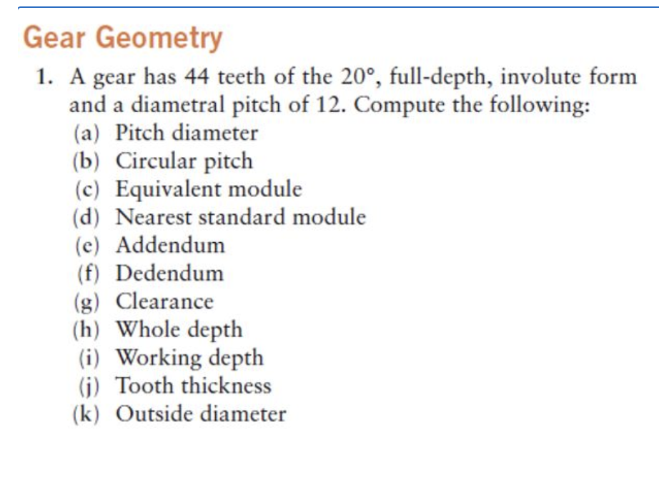 Solved 1. A gear has 44 teeth of the 20∘, full-depth, | Chegg.com