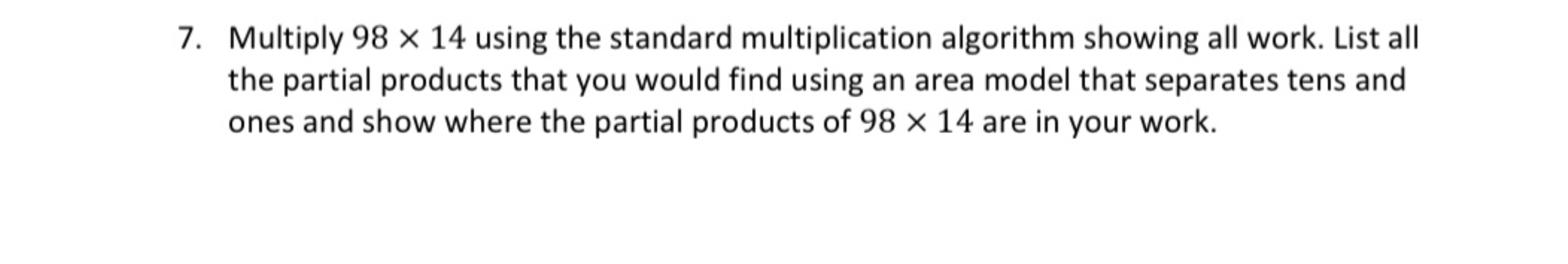 Solved Multiply 98×14 ﻿using the standard multiplication | Chegg.com