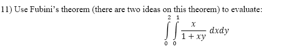 Solved 1 Use Fubinis Theorem There Are Two Ideas On This