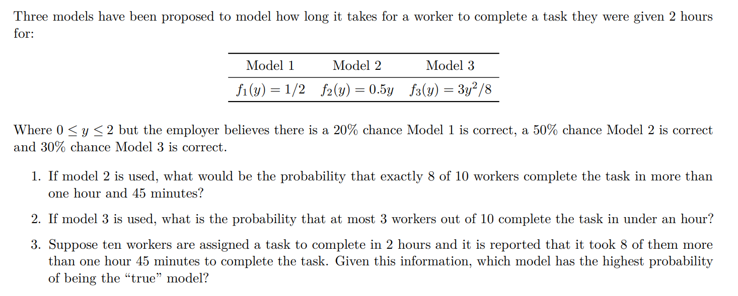 Solved Three models have been proposed to model how long it | Chegg.com