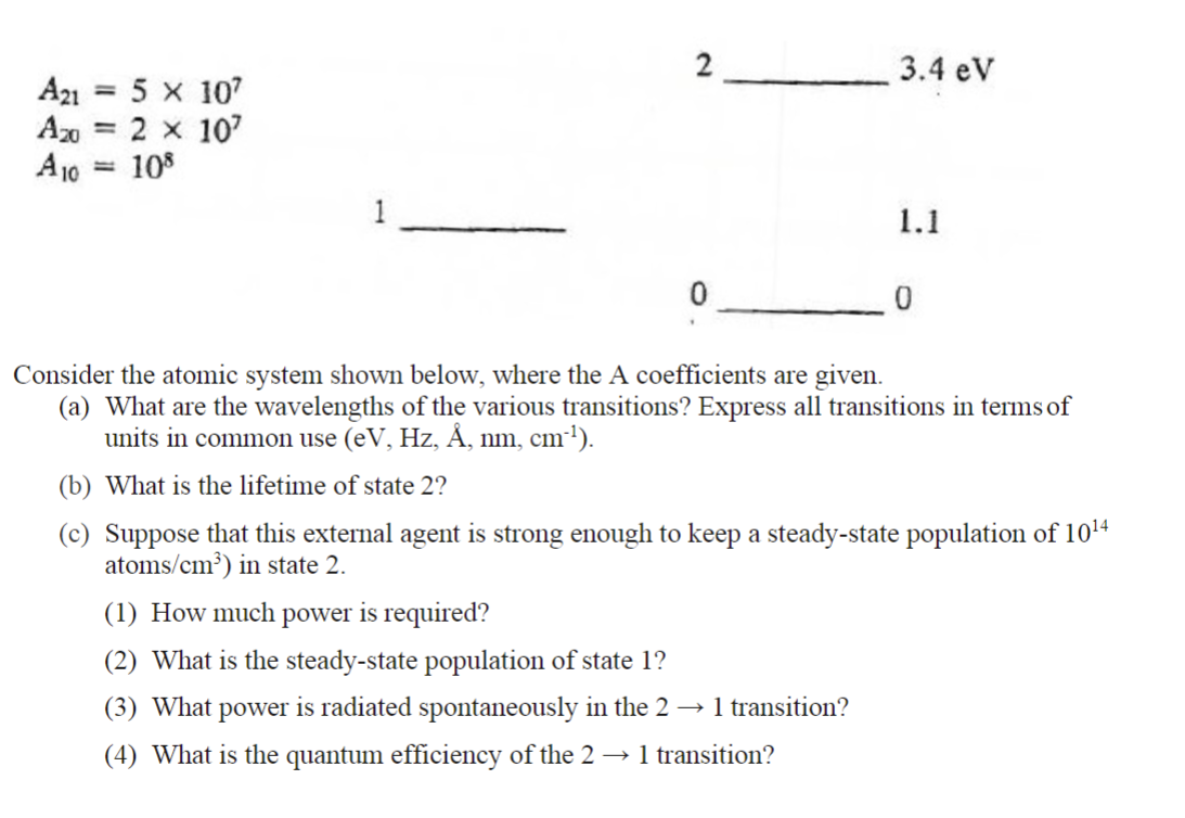 Solved A21=5×107A20=2×107A10=108 Consider the atomic system | Chegg.com