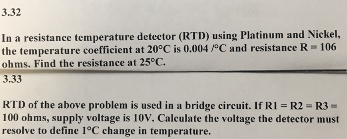 Solved 3.32 In a resistance temperature detector (RTD) using | Chegg.com