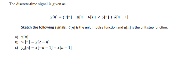 Solved The discrete-time signal is given as | Chegg.com