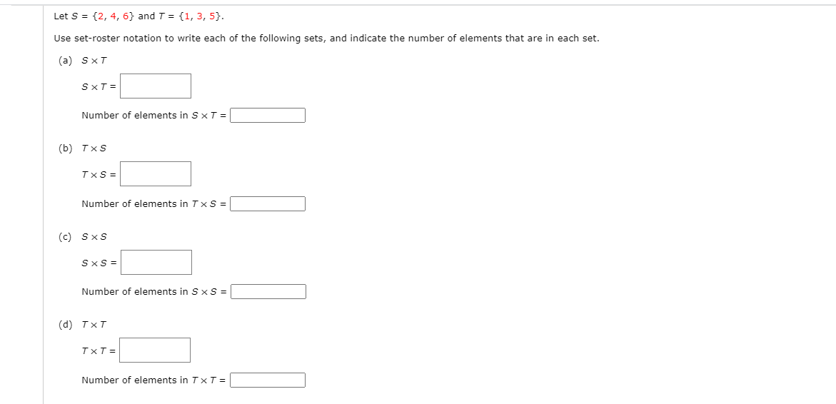 Solved Let S = {2, 4, 6} and T = {1, 3, 5). Use set-roster | Chegg.com