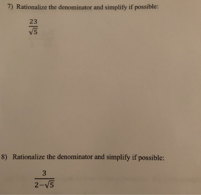 Solved 7) Rationalize the denominator and simplify if | Chegg.com Solved 7) Rationalize the denominator and simplify if | Chegg.com