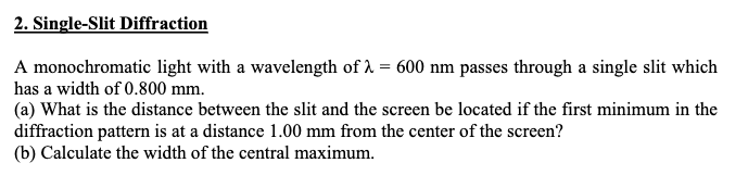 Solved 2. Single-Slit Diffraction A monochromatic light with | Chegg.com
