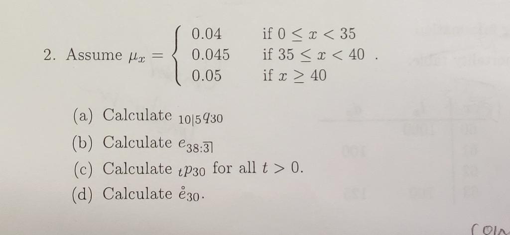 2. Assume μx=⎩⎨⎧0.040.0450.05 if 0≤x