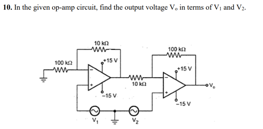 Solved 10. In the given op-amp circuit, find the output | Chegg.com