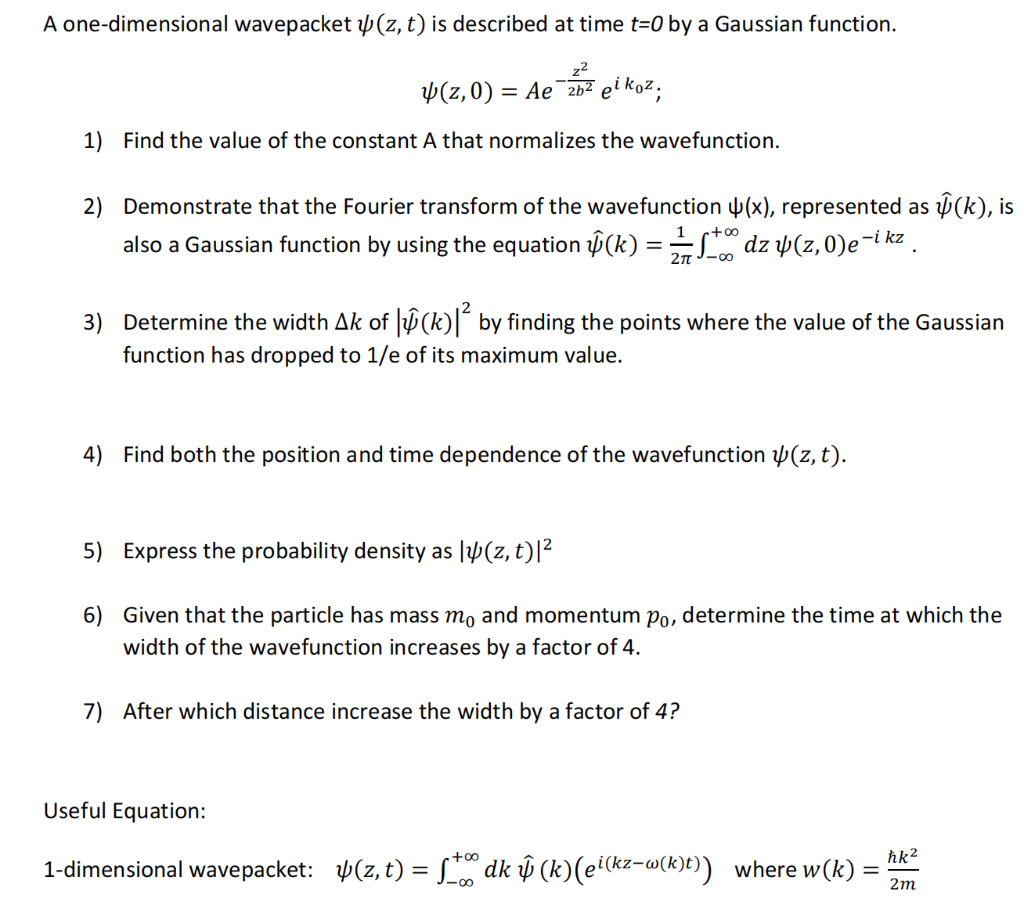 Solved A One Dimensional Wavepacket ψ Z T Is Described At