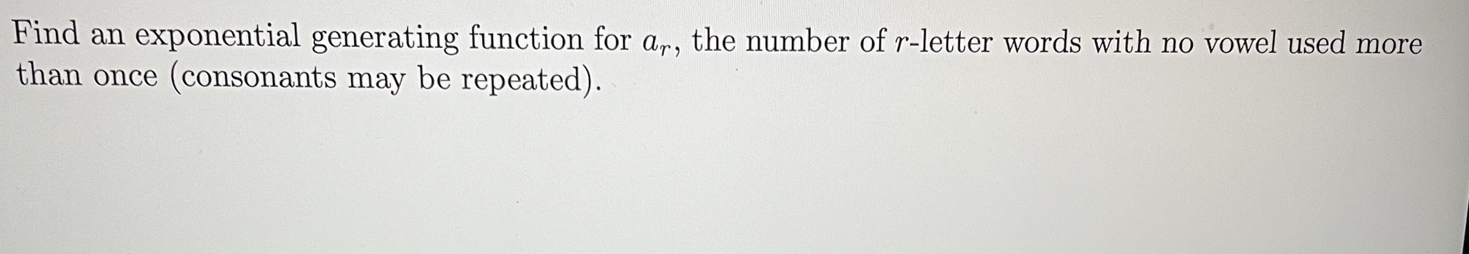 Solved Find an exponential generating function for ar, the | Chegg.com