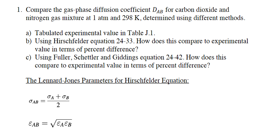 Solved 1. Compare the gas-phase diffusion coefficient DAB | Chegg.com