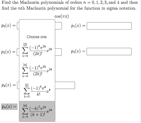 Solved = Find the Maclaurin polynomials of orders n = 0, 1, | Chegg.com