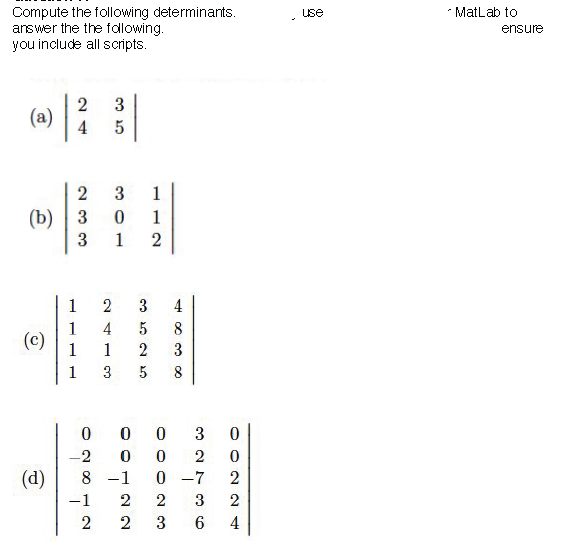 Solved use Compute the following determinants. answer the | Chegg.com