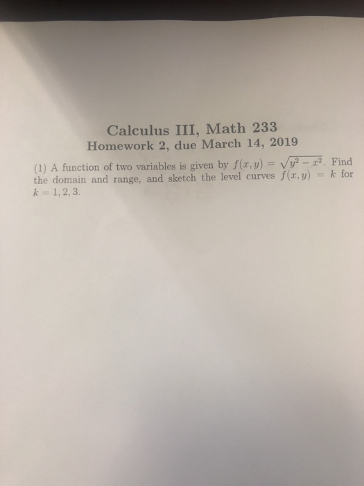 Solved Calculus III, Math 233 Homework 2, due March 14, 2019 | Chegg.com