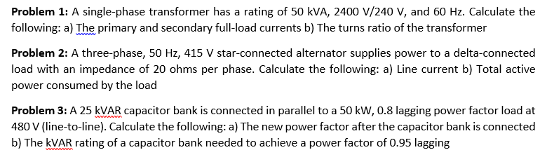 Solved Problem 1: A single-phase transformer has a rating of | Chegg.com