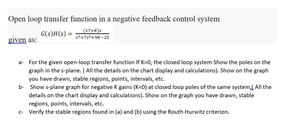 Solved Open loop transfer function in a negative feedback | Chegg.com
