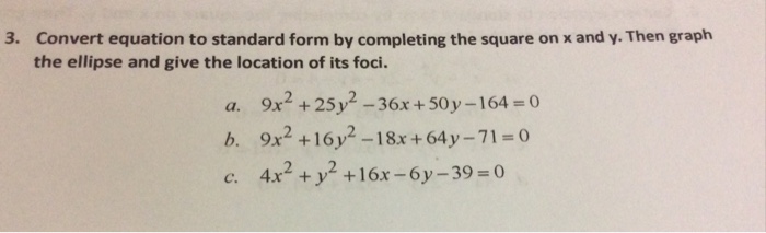 Solved Convert equation to standard form by completing the | Chegg.com