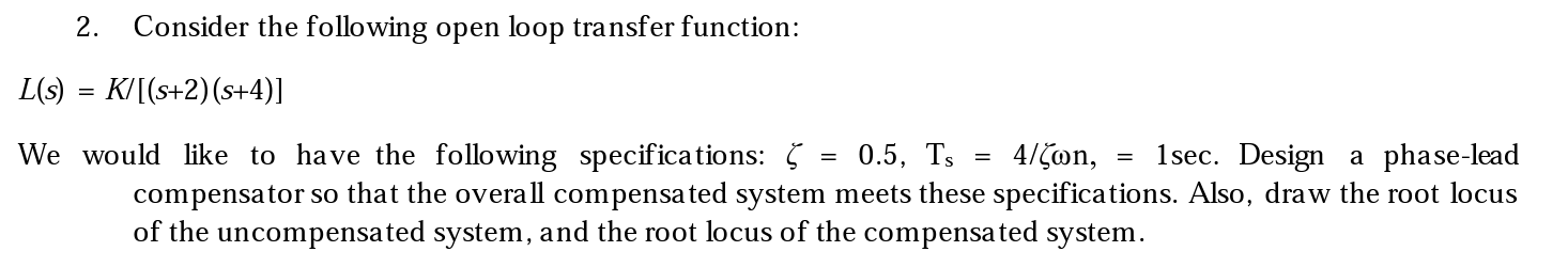 Solved 2 Consider The Following Open Loop Transfer 