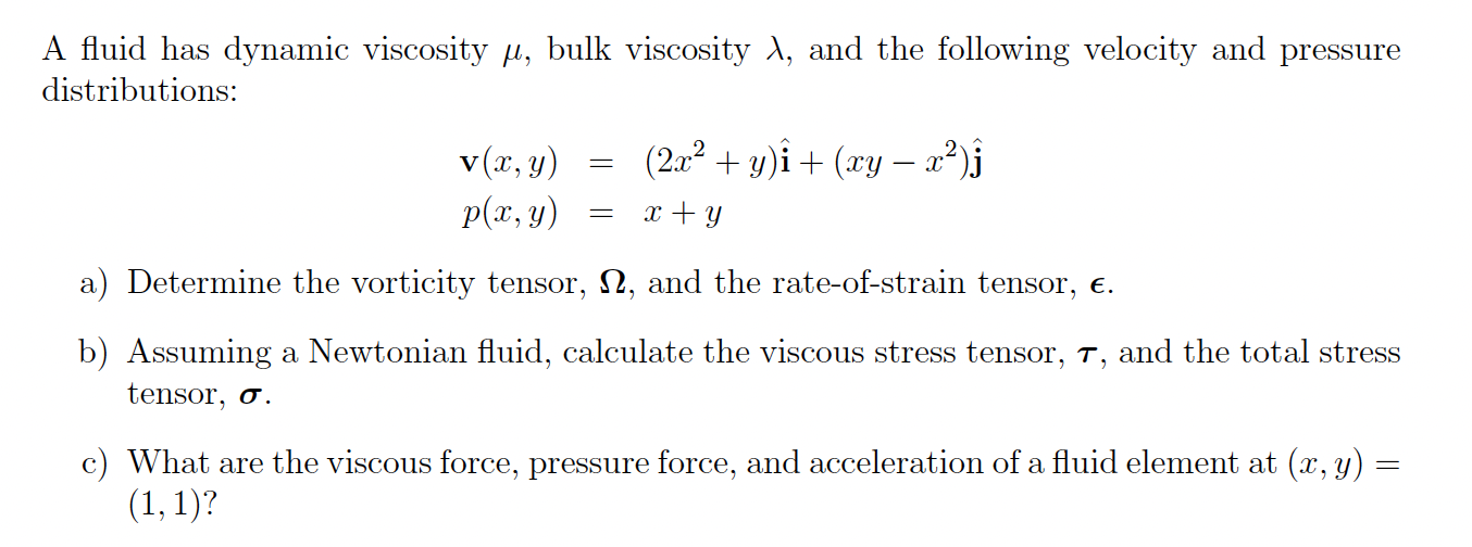 Solved A fluid has dynamic viscosity , bulk viscosity 1, and | Chegg.com