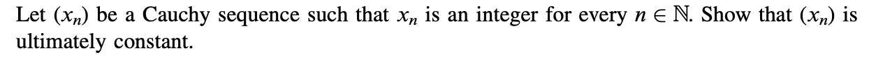 Solved Let (xn) be a Cauchy sequence such that xn is an | Chegg.com