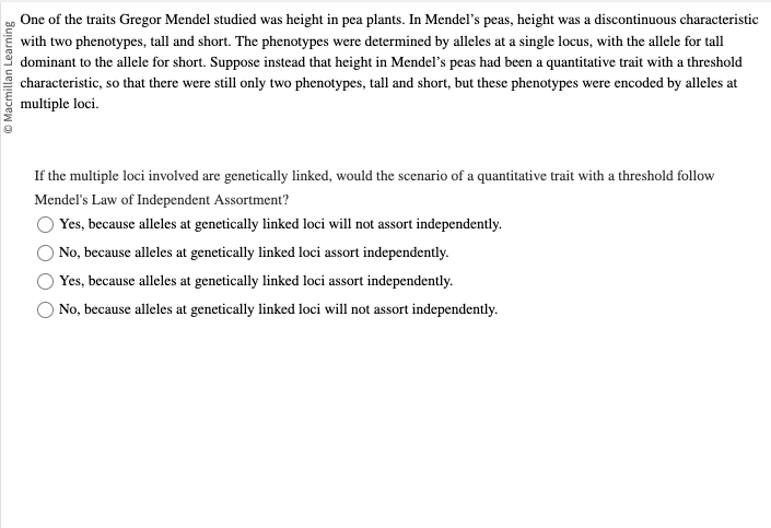 [Solved]: One of the traits Gregor Mendel studied was heigh