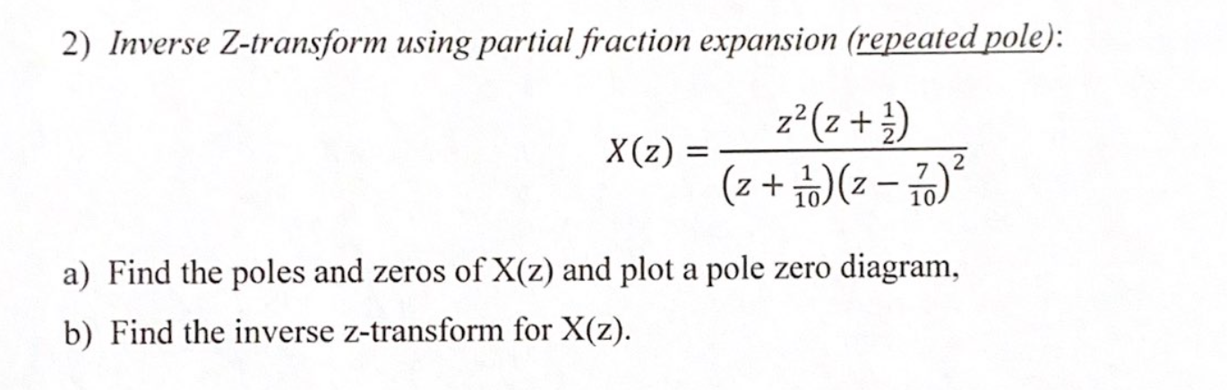 Solved 2) Inverse Z-transform using partial fraction | Chegg.com