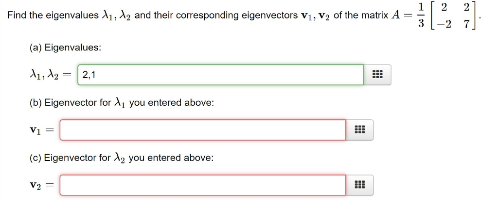 Solved Find the eigenvalues λι, λ2 and their corresponding | Chegg.com