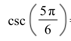 Solved csc(5π6) | Chegg.com