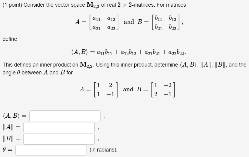 Solved 1 point) Consider the vector space M22 of real 2 x | Chegg.com