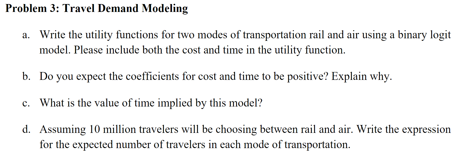Solved Problem 3: Travel Demand Modeling a. Write the | Chegg.com