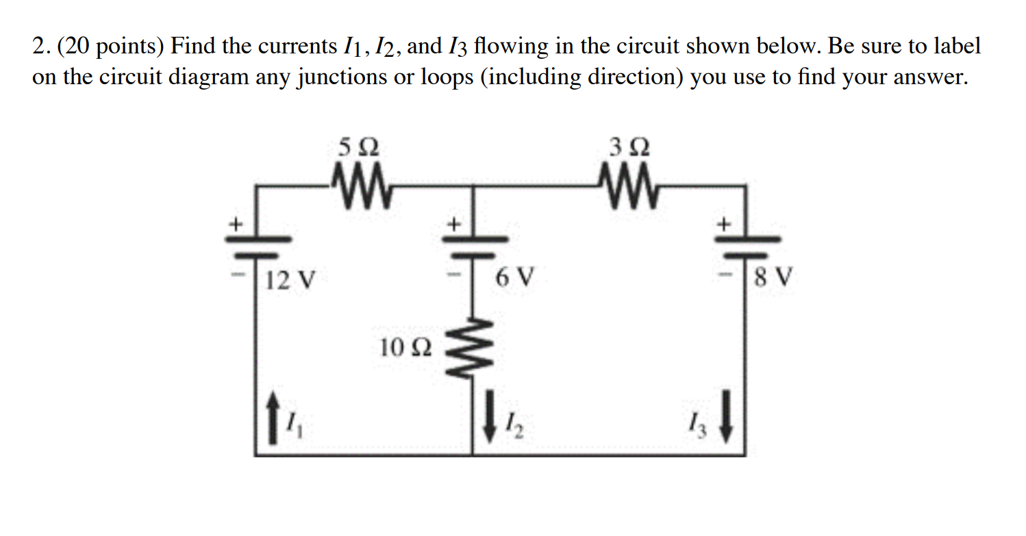 Solved 2. (20 points) Find the currents I1,I2, and I3 | Chegg.com
