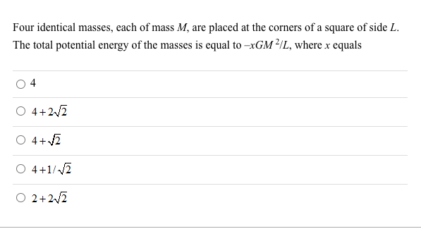 Solved Four identical masses, each of mass M, are placed at | Chegg.com